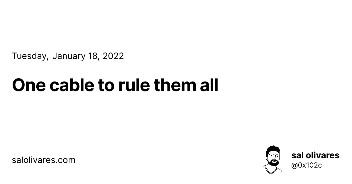 One cable to rule them all